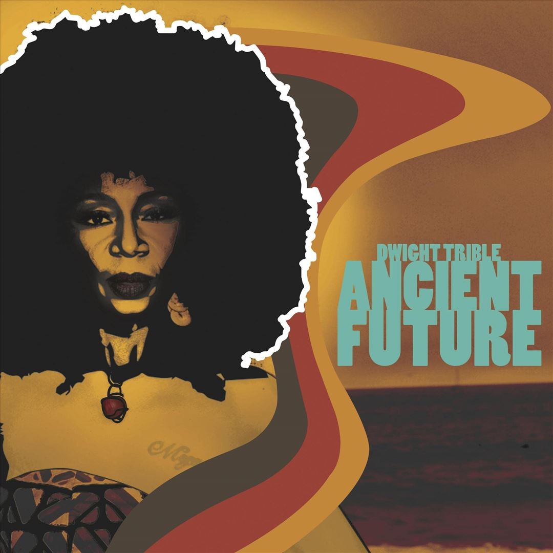 Ancient Future – Dwight Trible – MovieMars