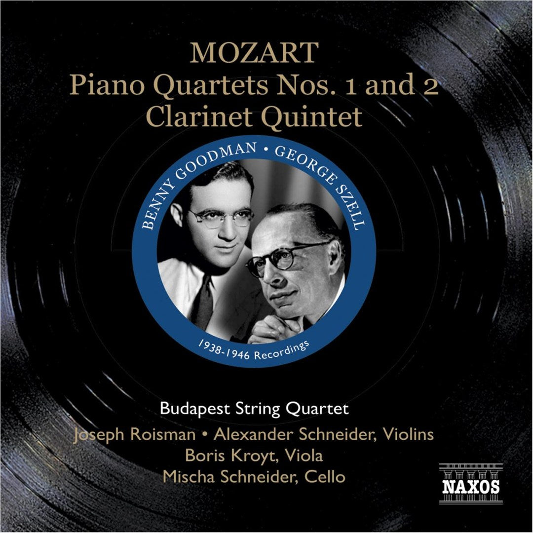 Mozart: Piano Quartets Nos. 1 & 2 – Budapest String Quartet / Benny Goodman / George Szell ...