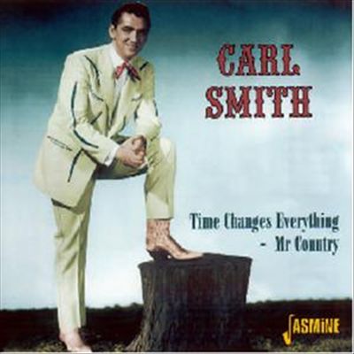 Time Changes Everything: Mr. Country – Carl Smith – MovieMars