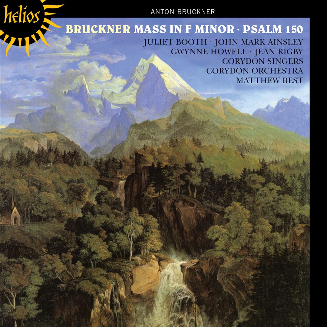 Bruckner: Mass in F minor; Psalm 150 – Corydon Singers/Matthew Best ...