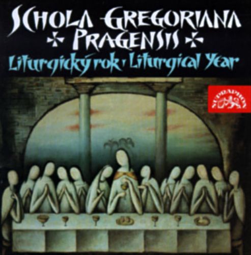 Liturgical Year - Schola Gregoriana Pragensis – Schola Cantorum and ...