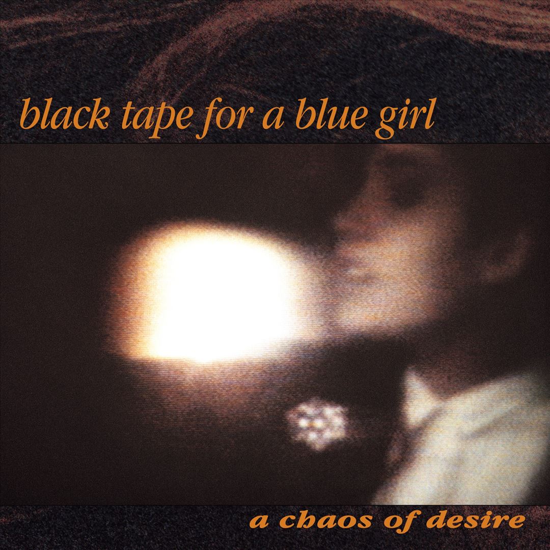 Chaos of Desire – Black Tape for a Blue Girl – MovieMars
