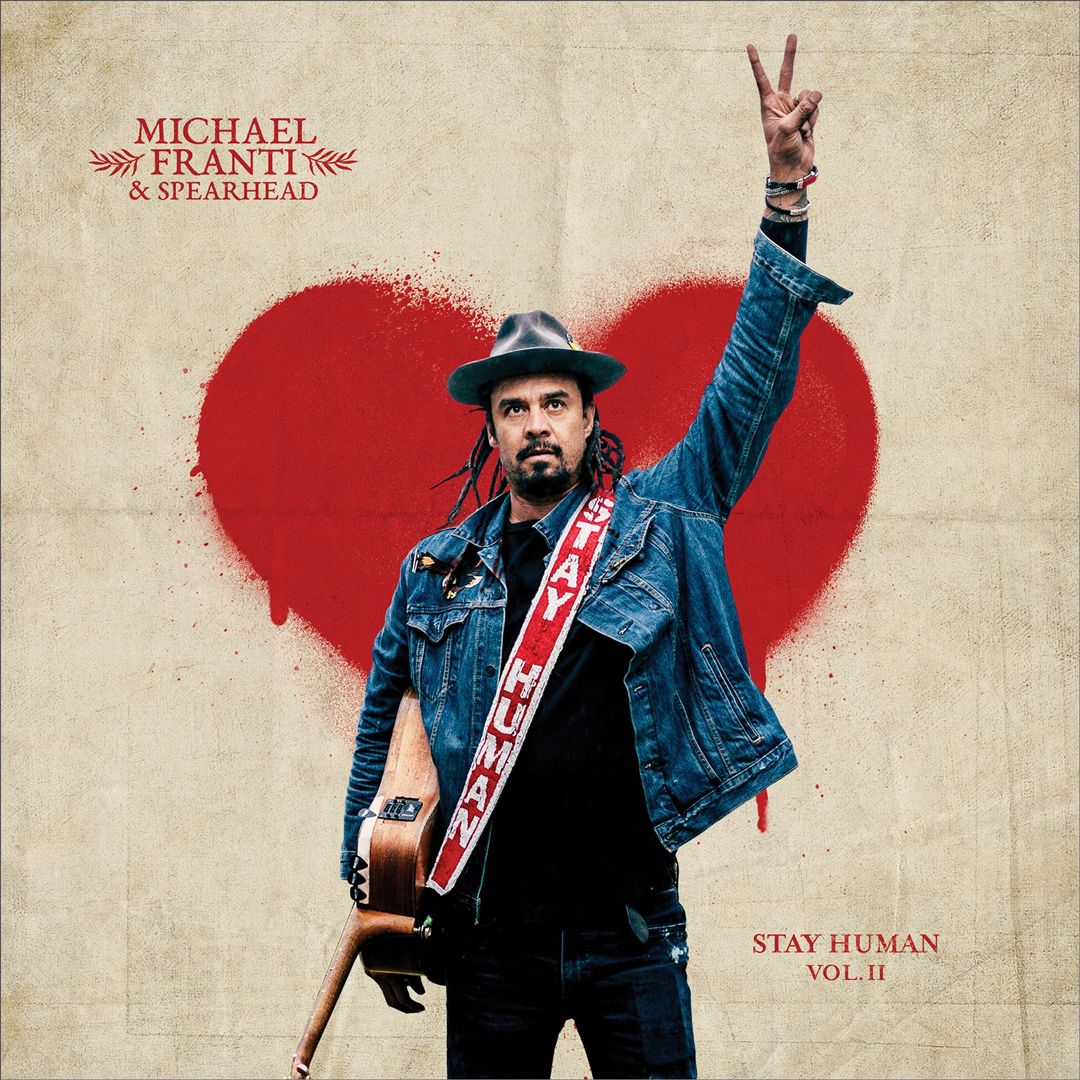 Stay Human, Vol. 2 – Michael Franti & Spearhead – MovieMars