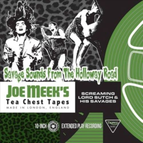 Savage Sounds From the Holloway Road: Joe Meek's Tea Chest Tapes ...