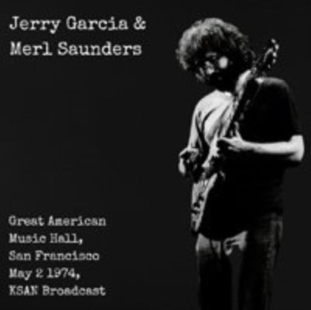 Jerry Garcia & Merl Saunders-Great American Music Hall, San Francisco ...