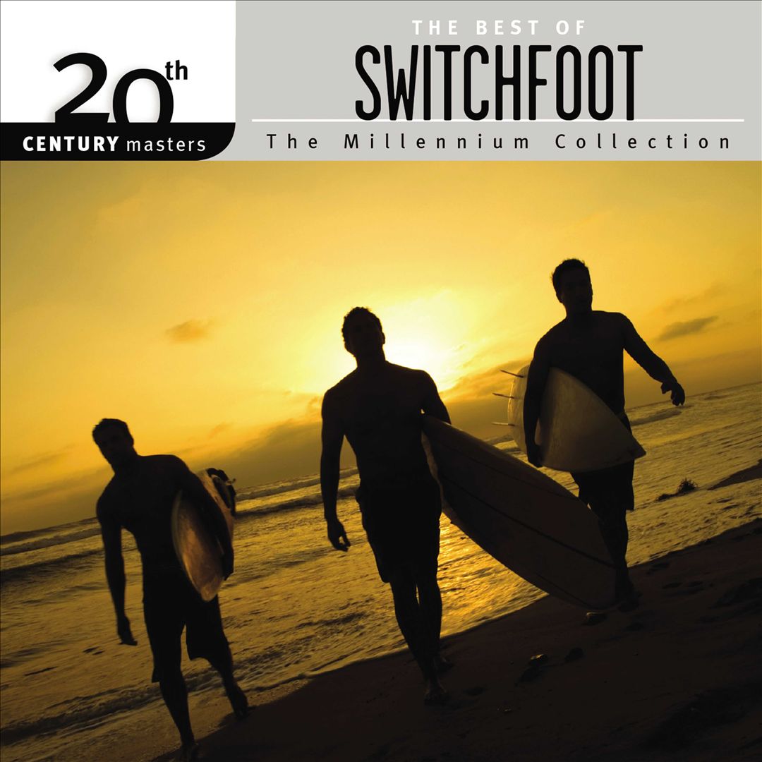 20th Century Masters: The Millennium Collection: The Best of Switchfoo ...