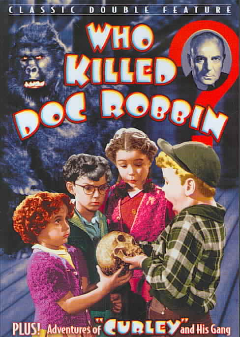 Who Killed Doc Robin / Curley and His Gang – MovieMars