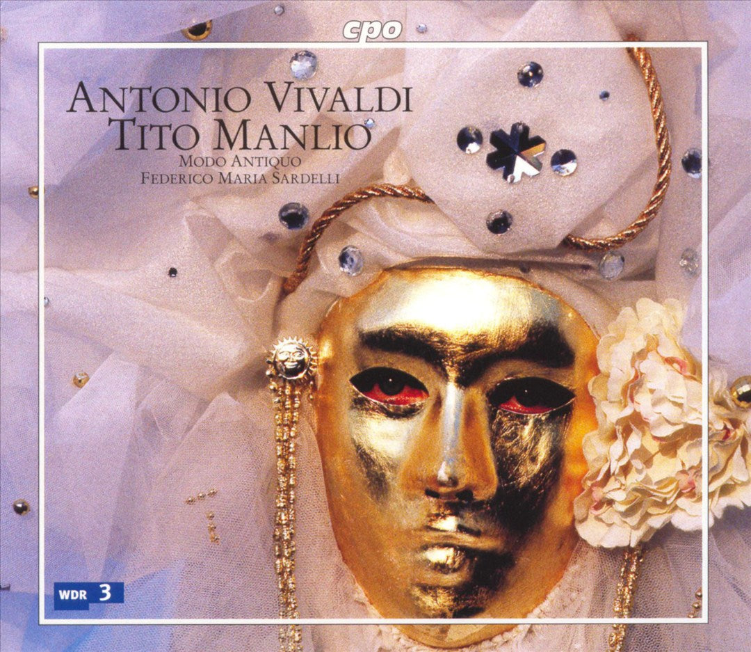 Antonio Vivaldi: Tito Manlio – Modo Antiquo / Federico Maria Sardelli ...