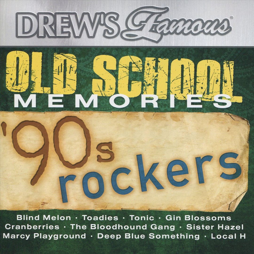 Drew's Famous Old School Memories: '90s Rockers – Various Artists ...
