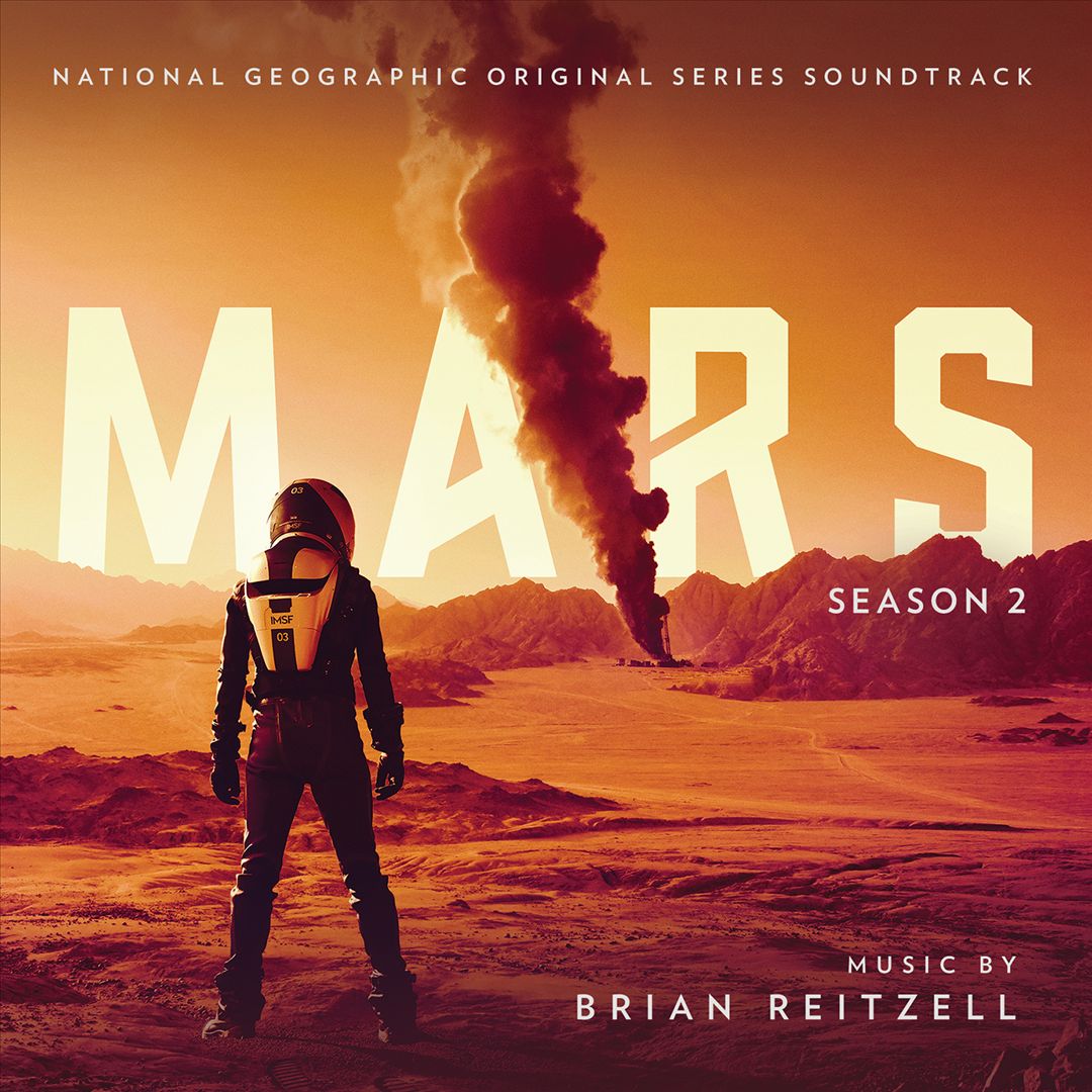 Mars, Season 2 [National Geographic Original Series Soundtrack] – Brian ...