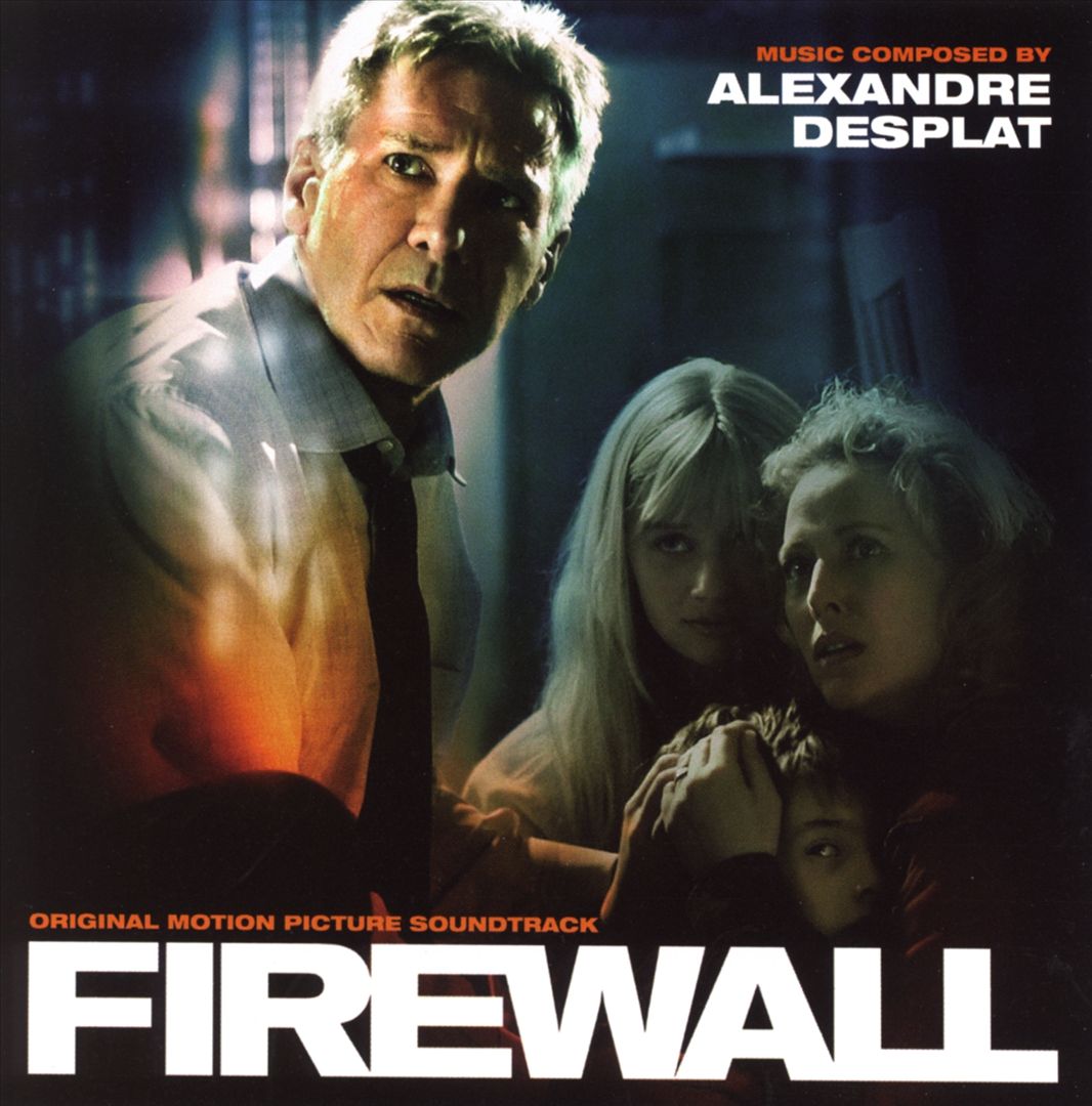 Firewall [Original Motion Picture Soundtrack] – Alexandre Desplat ...