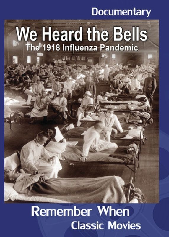 We Heard the Bells: The Influenza Pandemic of 1918 – MovieMars