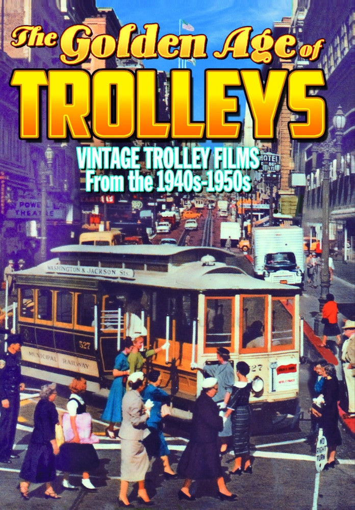 Golden Age of Trolleys: Vintage Trolley Films from the 1940s-1950s ...