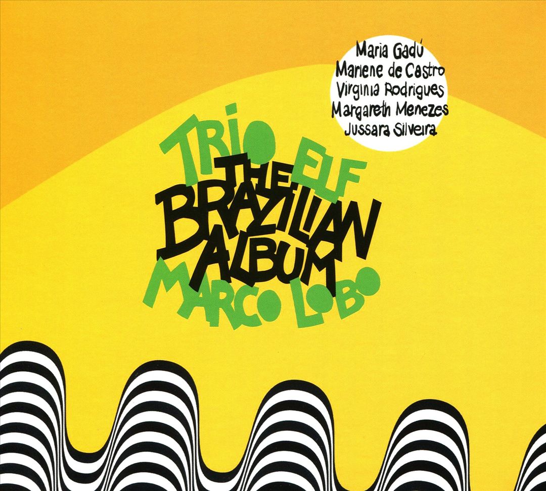 Brazilian Album – Trio Elf/Marco Lobo – MovieMars