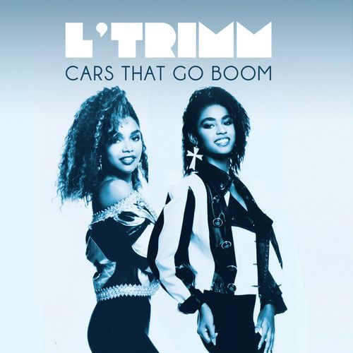 Cars That Go Boom: Greatest Hits – L'Trimm – MovieMars