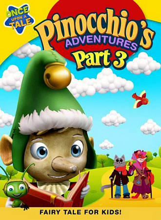 Pinocchio's Adventures: The Adventures of Pinocchio - Part 3 – MovieMars