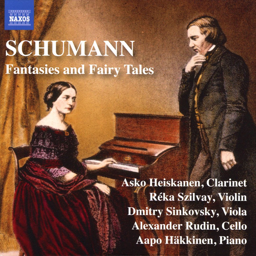 Schumann: Fantasies and Fairy Tales – Asko Heiskanen/Réka Szilvay ...