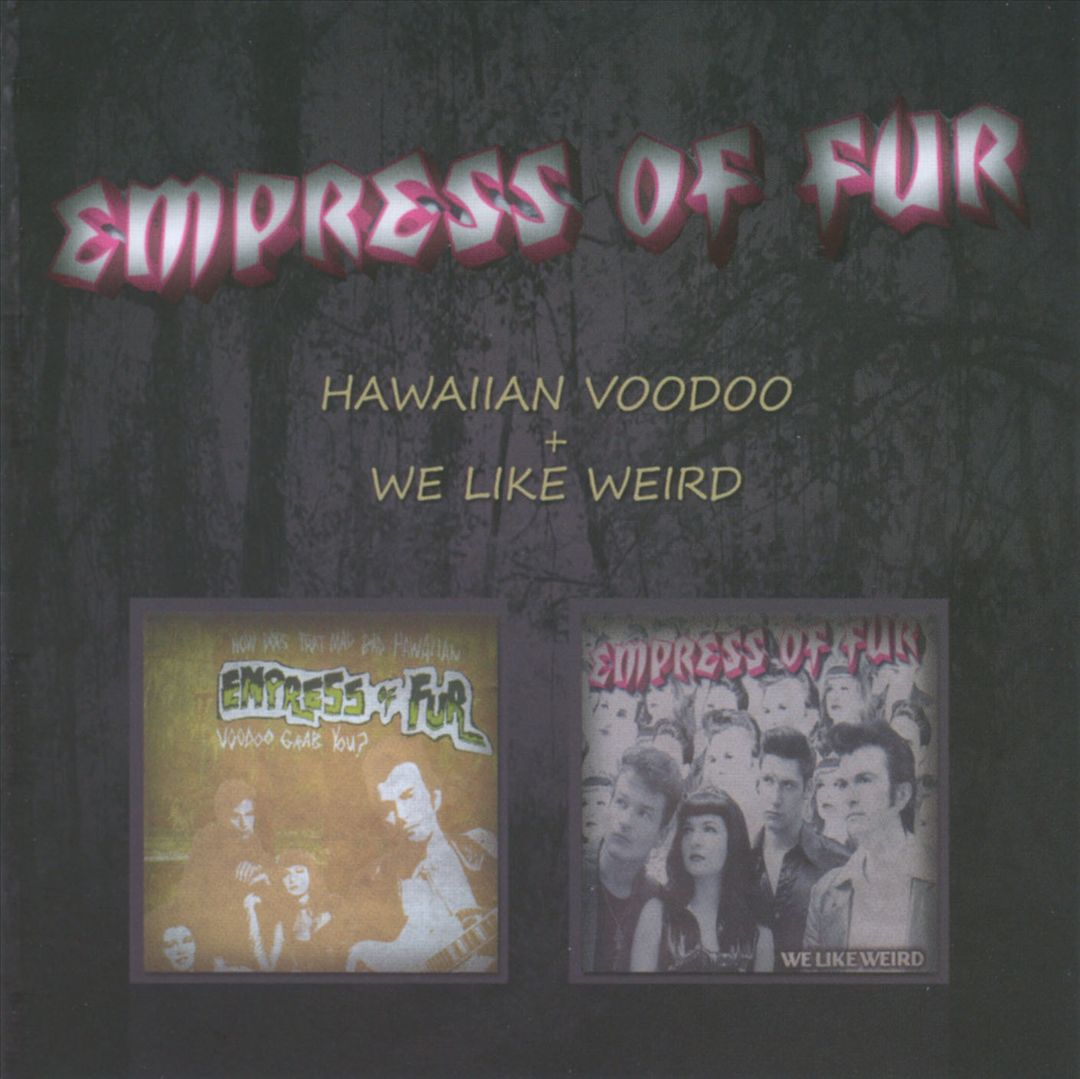 Hawaiian Voodoo/We Like Weird – Empress of Fur – MovieMars
