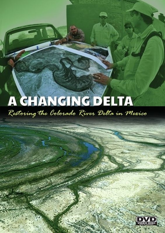 Changing Delta: Restoring the Colorado River Delta in Mexico – MovieMars