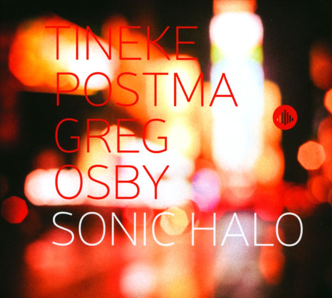 Sonic Halo – Tineke Postma/Greg Osby – MovieMars