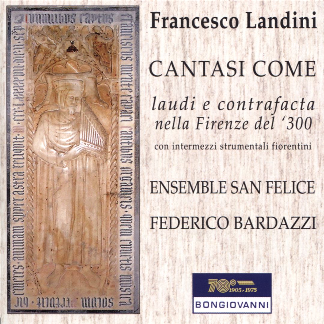 Francesco Landini: Cantasi Come – Ensemble San Felice/Federico Bardazzi ...